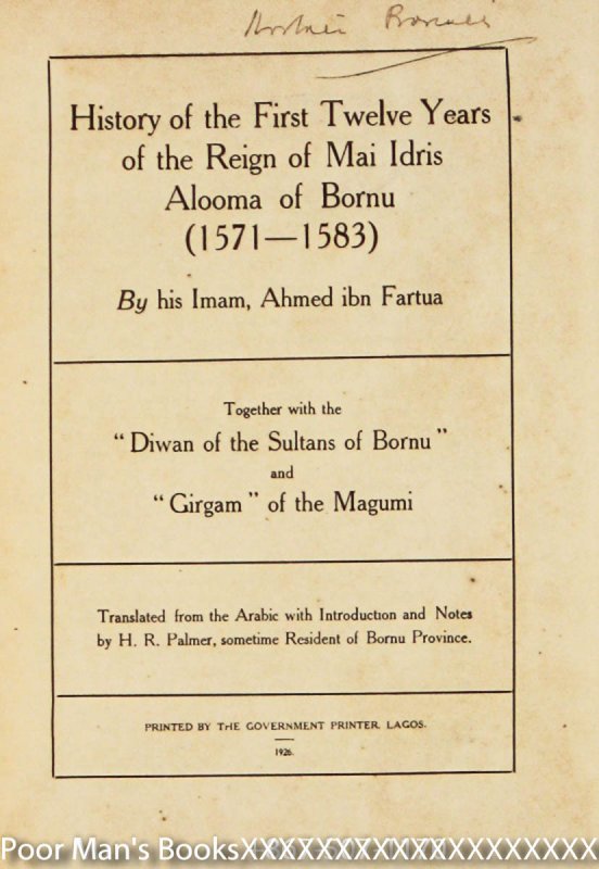 HISTORY OF THE FIRST TWELVE YEARS OF THE REIGN OF MAI IDRIS ALOOMA OF ...