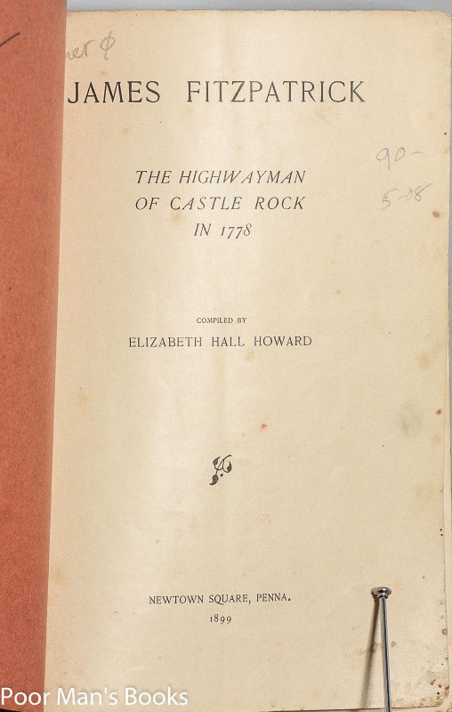 JAMES FITZPATRICK THE HIGHWAYMAN OF CASTLE ROCK IN 1778